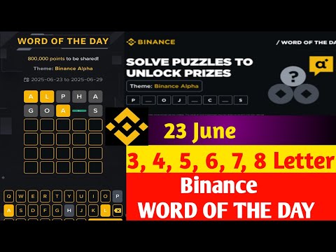 Binance Word of the Day Answer Today 23 June 2025 | 5 Letter Binance Word of the Day Answer | Theme