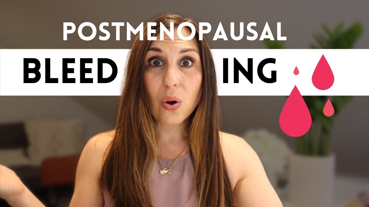 Postmenopausal bleeding: Three common reasons bleeding happens AFTER menopause