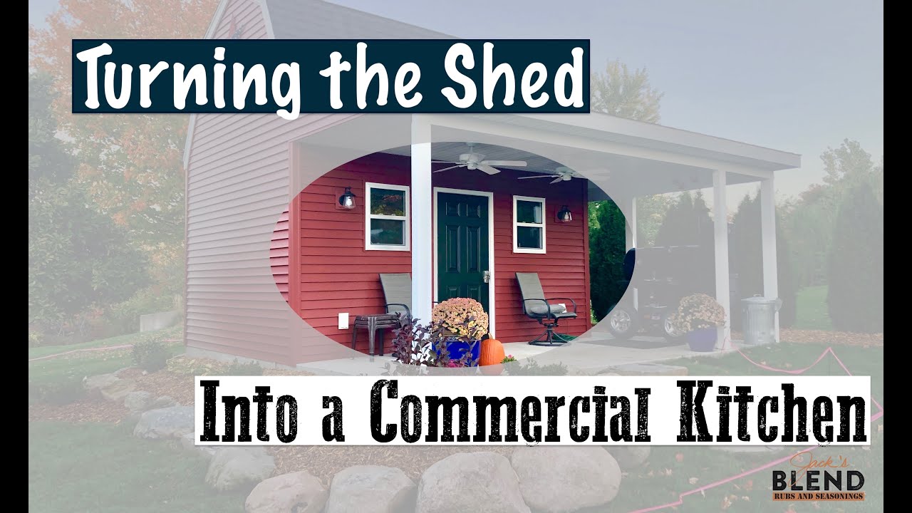 Turning a Barn or Shed into a Licensed Commercial Kitchen.
