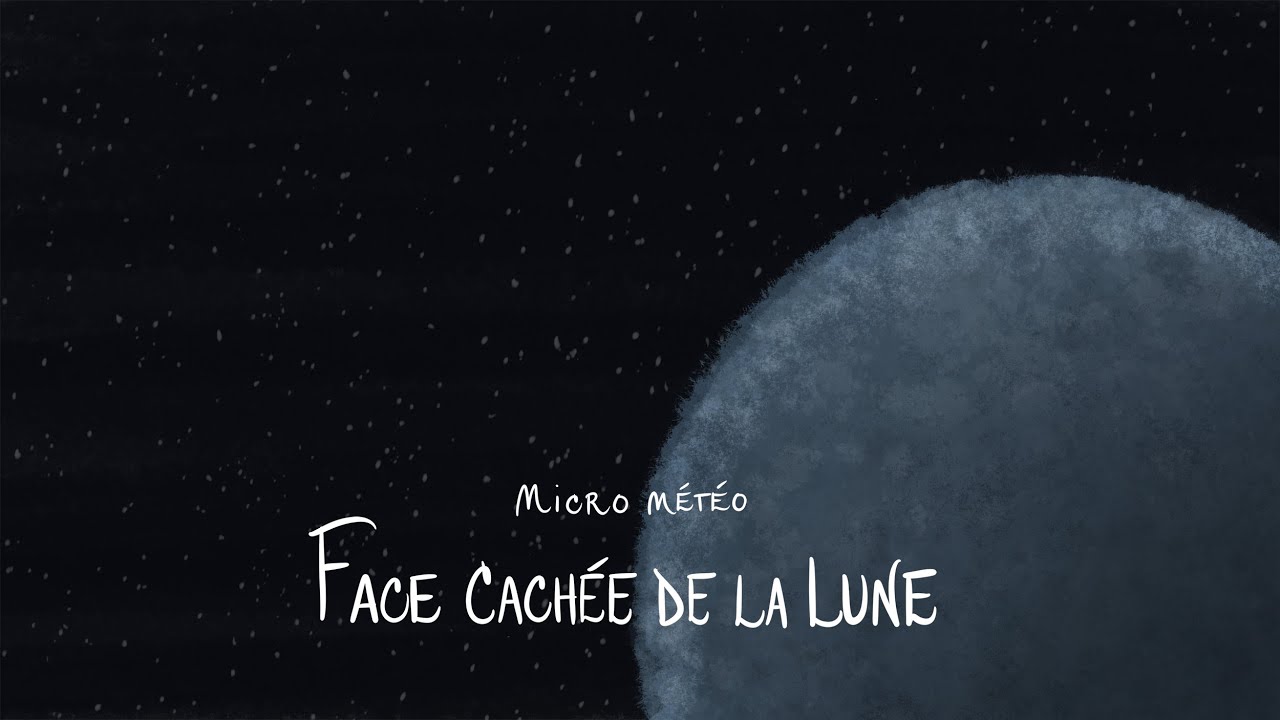 Micro météo: Face cachée de la lune