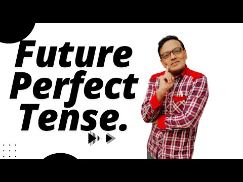 Future Perfect Tense.