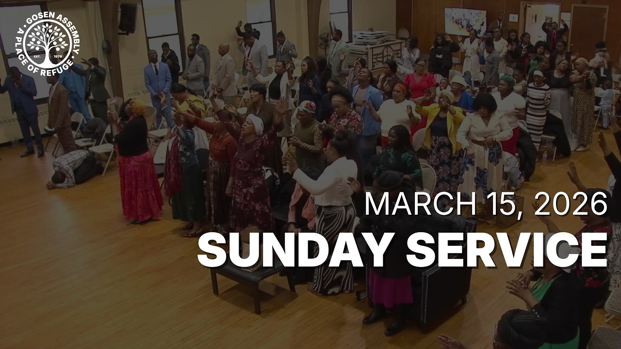 Sunday Service | Service du Dimanche | Gosen Assembly | March 15, 2026