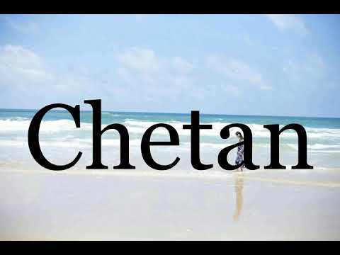 How To Pronounce Chetan🌈🌈🌈🌈🌈🌈Pronunciation Of Chetan
