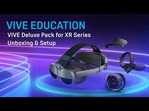 VIVE Education - VIVE Deluxe Pack for XR Series Unboxing and Setup