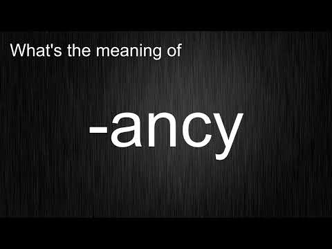 What's the meaning of "Ancy", How to pronounce?