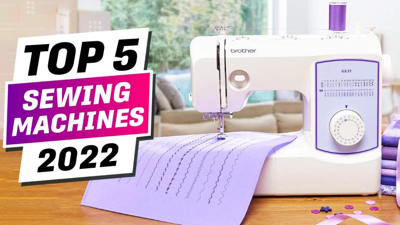 Top 5 Best Sewing Machines You can Buy Right Now [2022]