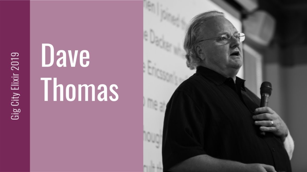 Gig City Elixir 2019 Speaker Talks:  Dave Thomas