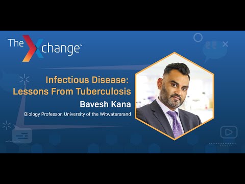 Bavesh Kana in the Xchange: Infectious Disease: Lessons From Tuberculosis