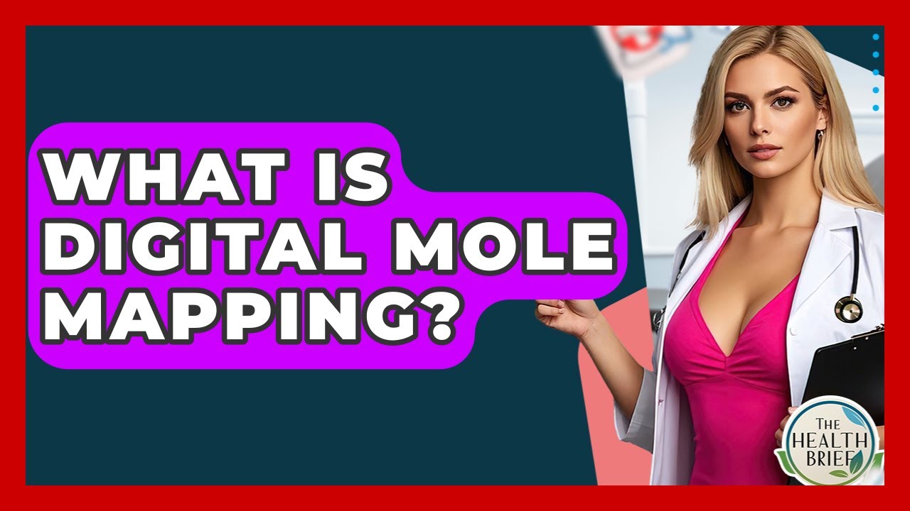 What Is Digital Mole Mapping? - The Health Brief