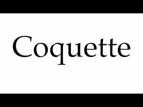 How to Pronounce Coquette