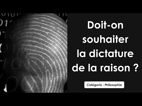 Philosophie: Doit-on souhaiter la dictature de la raison ? (dissertation)