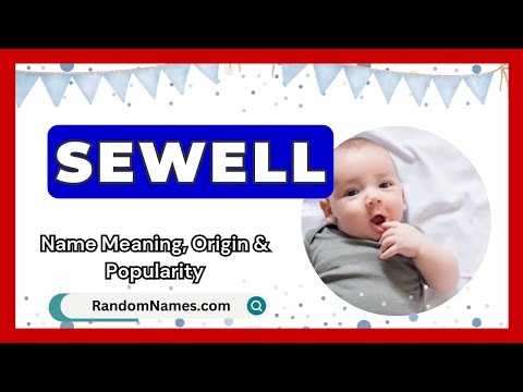 Sewell - Baby Boy Name Meaning, Origin & Popularity - RandomNames.com