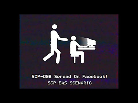 SCP-096 Spread On Facebook! - SCP EAS SCENARIO