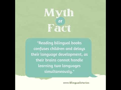 "Reading bilingual books confuses children and delays their language development, as their brains ca