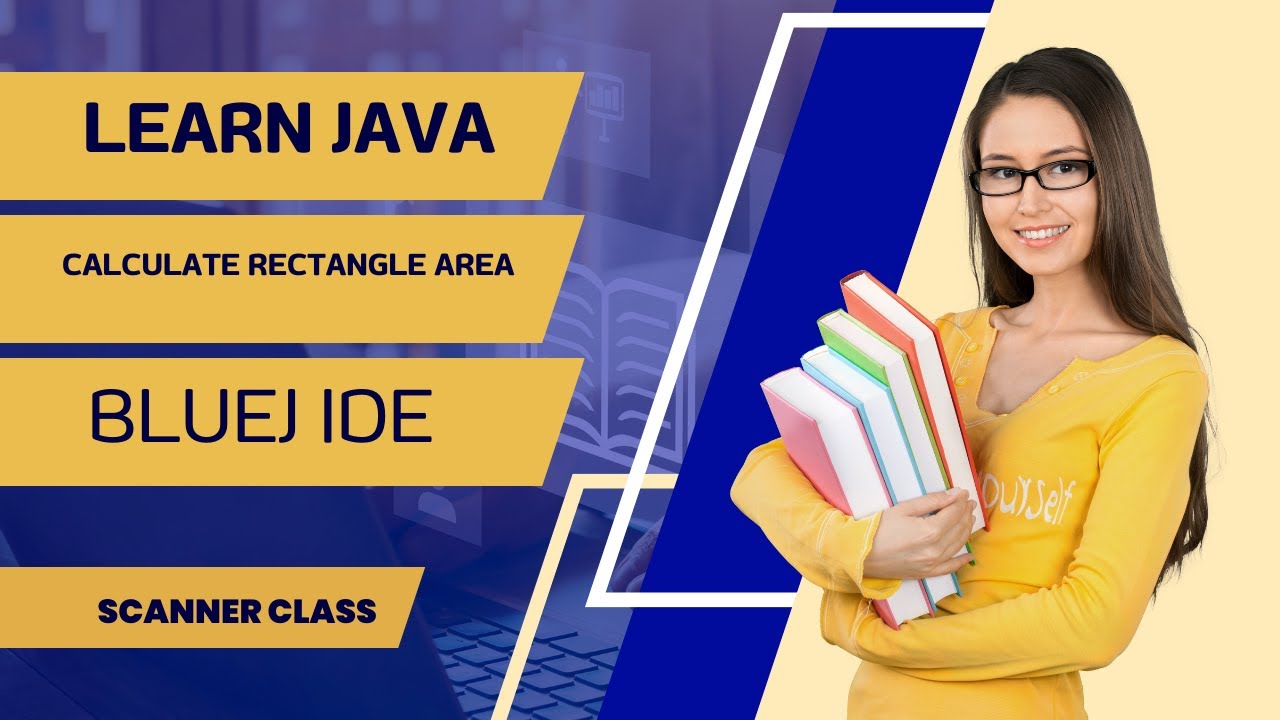 Java Programming: Writing a Rectangle Area Calculator in BlueJ with Scanner Input