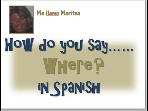 How Do You Say ‘Where’ In Spanish-Donde