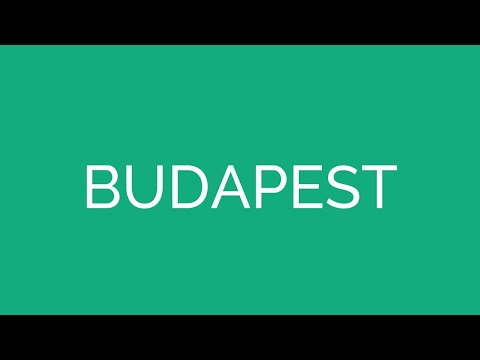 How To Pronounce Budapest