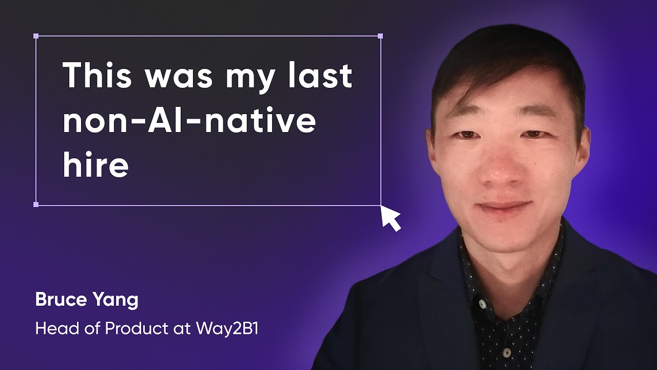 Bruce Yang: Why I hire ONLY AI-native product builders