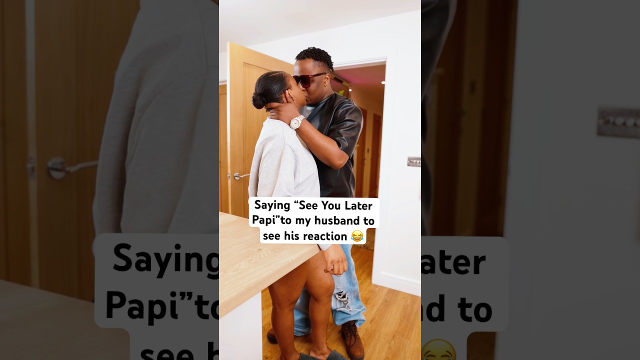 Saying “See You Later Papi”to my husband to see his reaction 😂😂😂😬 #fypシ゚  #funnyvideo  #funny