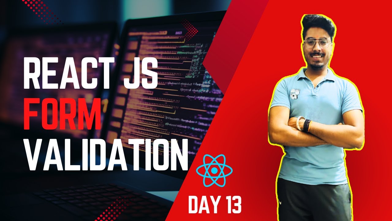 Form Validation in React JS | React tutorial - Day 13