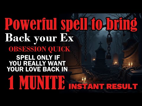 Spell to Make Him Obsessed with You. Powerful Love Spells That Work Fast. Really Works! 100% RESULTS