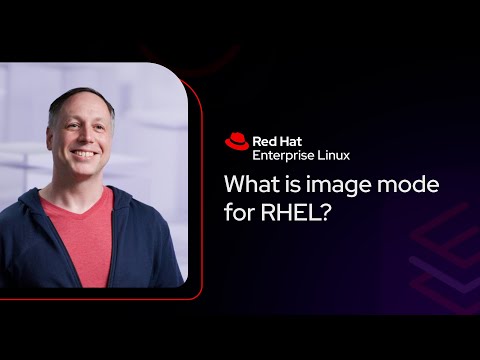 What is image mode for RHEL? | Red Hat Explains