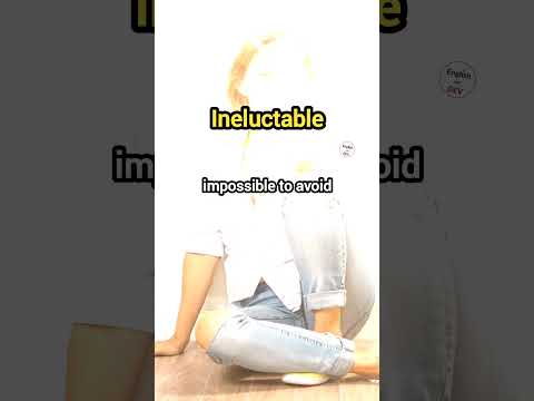 Ineluctable Meaning & Example Sentence