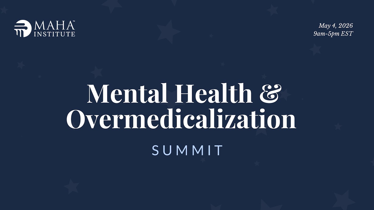 Mental Health & Overmedicalization Summit (Part 1)