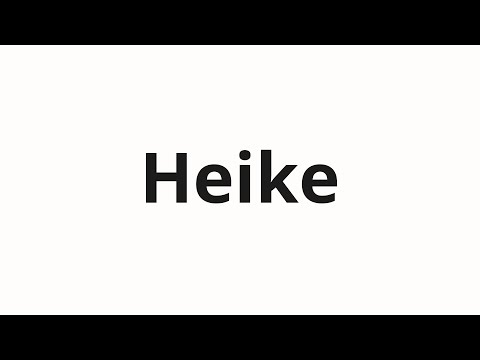 How to pronounce Heike