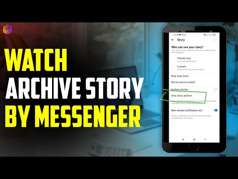 how to watch archived story by messenger | F HOQUE |