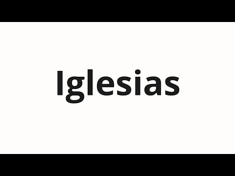 How to pronounce Iglesias