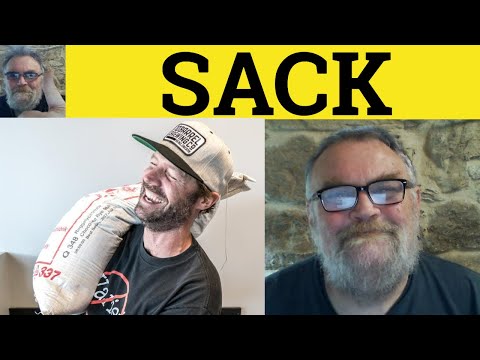 🔵 Sack Meaning - Get The Sack Examples - The Sack Definition - Idioms CAE CPE FCE - Get The Sack