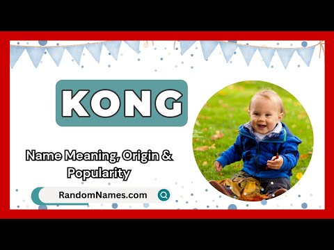 Kong - Baby Boy Name Meaning, Origin & Popularity - RandomNames.com