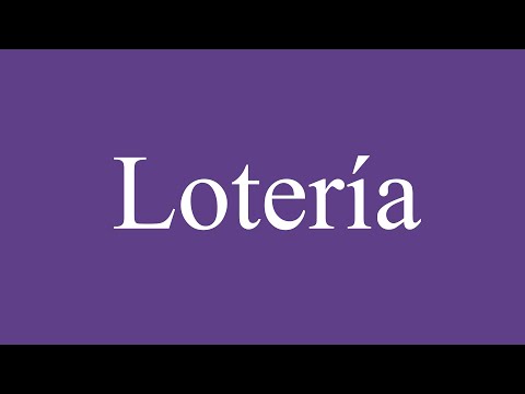 How To Pronounce ''Lotería'' (Lottery) Correctly in Spanish