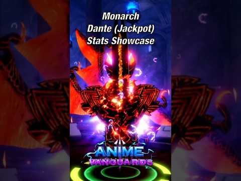 Monarch Dante (Jackpot) Stats Showcase | Roblox | Anime Vanguards #roblox #showcase #animevanguards