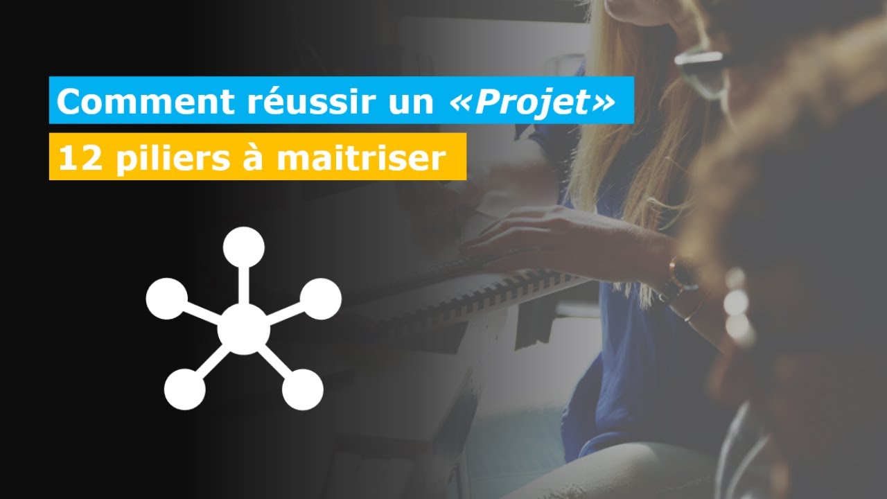 Gestion de Projet - 12 Contraintes à maitriser pour réussir un projet