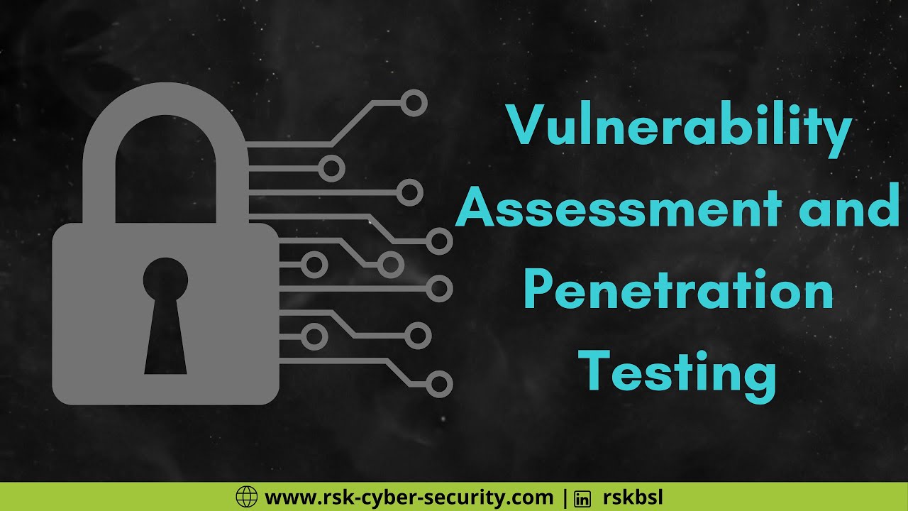 Vulnerability Assessment and Penetration Testing | RSK Cyber Security