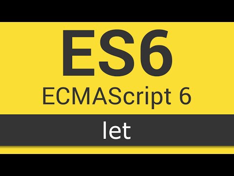 ECMAScript 6 / ES6 New Features - Tutorial 1 - Let
