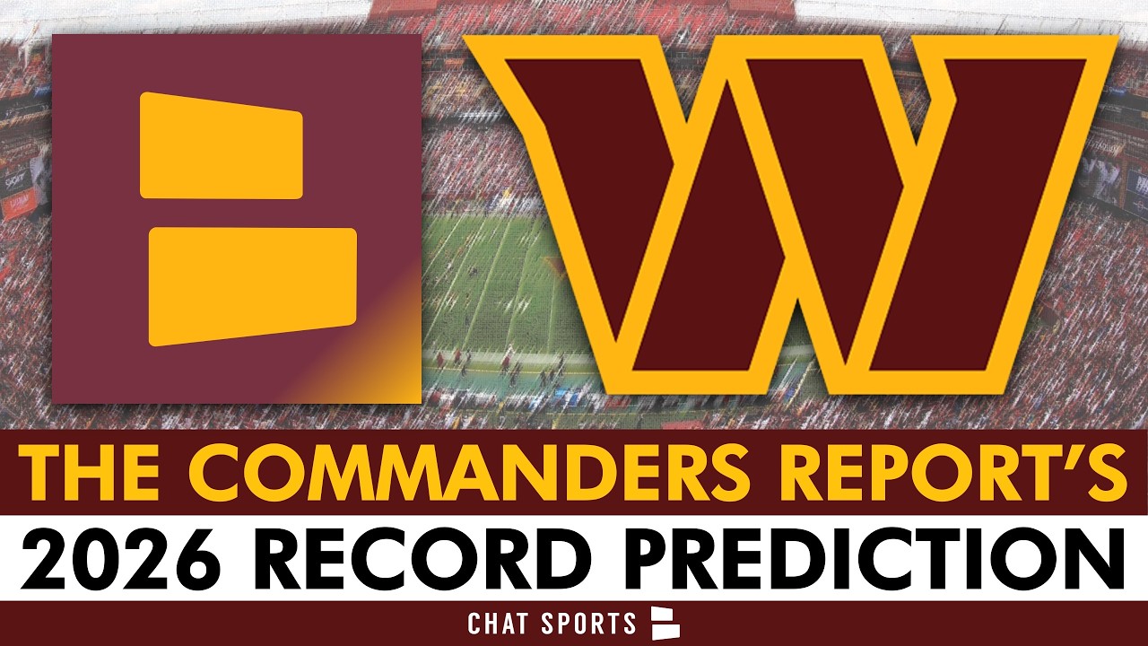 Washington Commanders Record Prediction For The 2026 NFL Season | Commanders Report by Chat Sports