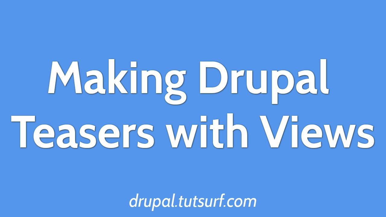 Drupal Bootstrap - Part 4 - Making Drupal Teasers With Bootstrap and Views