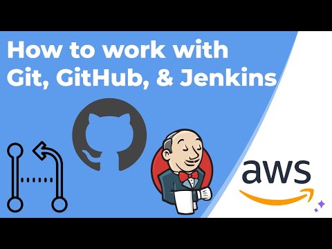 How to work with Git, GitHub, and Jenkins