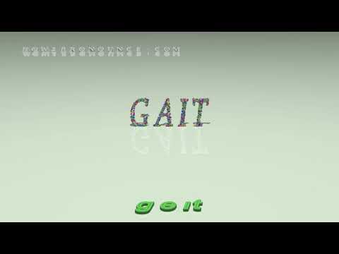 gait - pronunciation + Examples in sentences and phrases