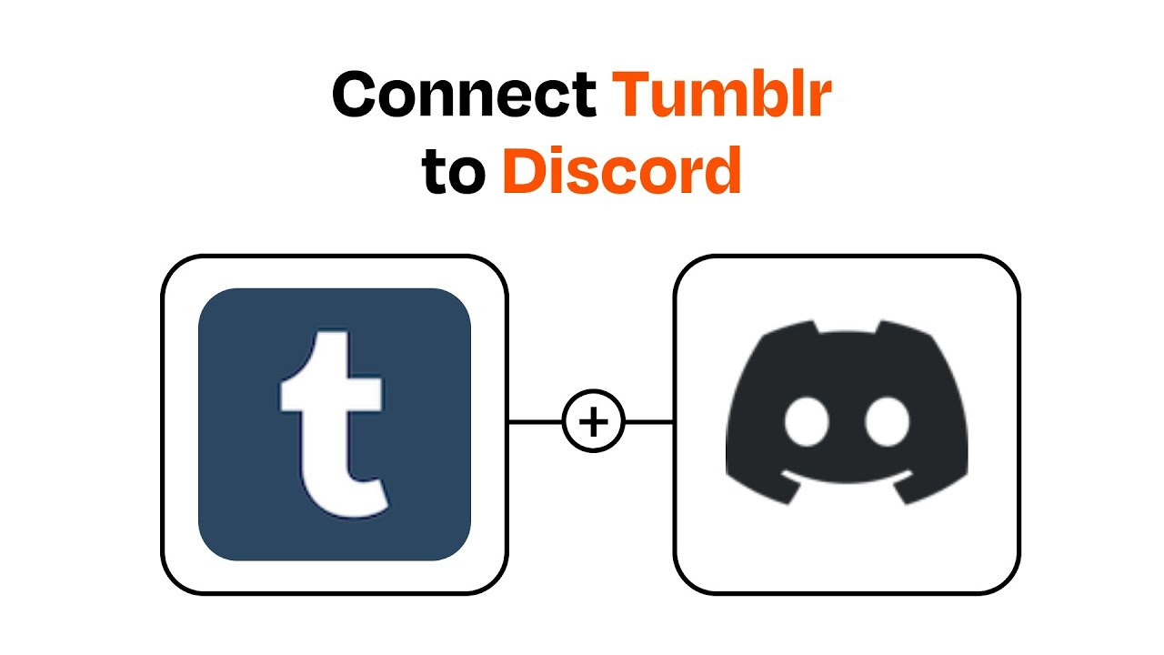 How to connect Tumblr to Discord - Easy Integration