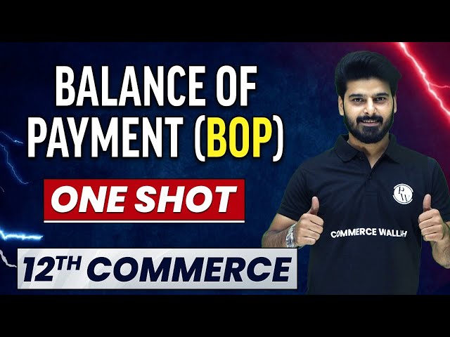 Complete Guide to Balance of Payment (BOP) for Class 12 Maco | Galaxy