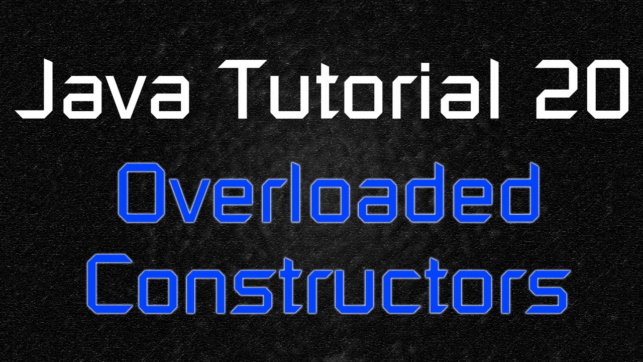 Java Tutorial 20 - Overloaded Constructors (Multiple Constructors)