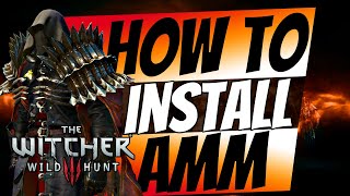 AMM Installation Guide at The Witcher 3 Nexus - Mods and community