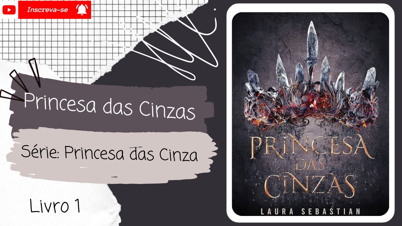 Princesa das Cinzas ⚔ série: Princesa das Cinzas - Livro 1⚔ Parte Final