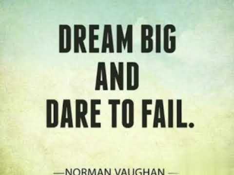 DREAM BIG AND DARE TO FAIL. Motivational quotes.