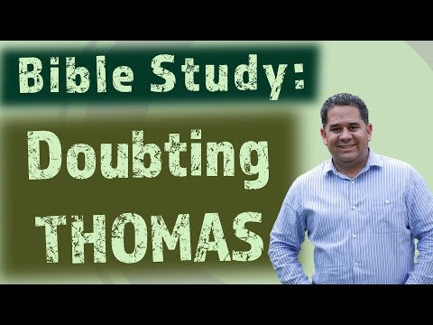 Bible Study - Doubting Thomas - John 20:24-29