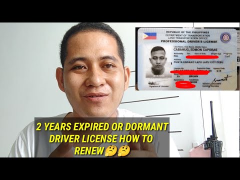 TWO (2) YEARS EXPIRED OR DORMANT DRIVER LICENSE HOW TO RENEW🤔🤔
